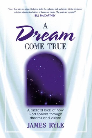 A Dream Come True: Ryle, James: 9780884193944: Amazon.com: Books