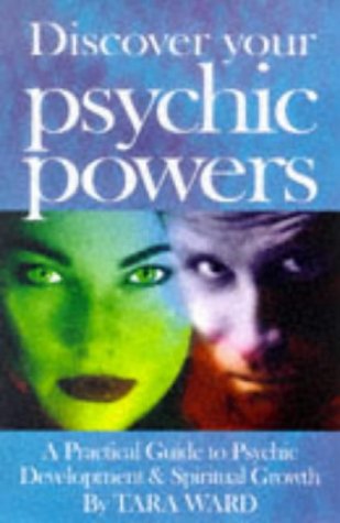 Discover Your Psychic Powers: Tara Ward: 9781900032483: Amazon.com: Books