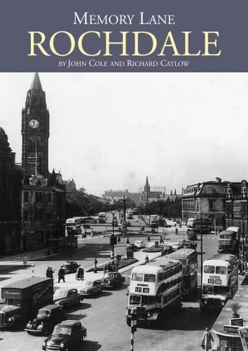 Memory Lane Rochdale: Amazon.co.uk: Cole, John: 9781780914886: Books