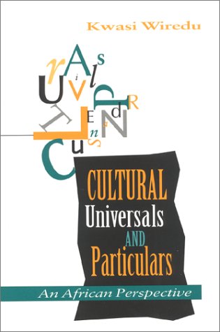 Cultural Universals and Particulars: An African Perspective (African ...