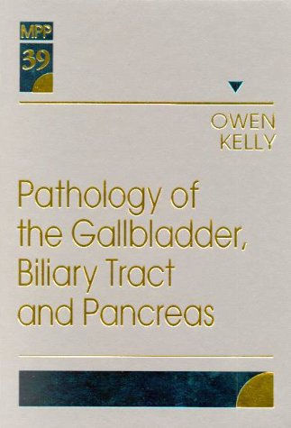 Pathology of the Gallbladder, Biliary Tract and Pancreas: Volume 39 in ...