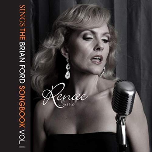 Amazon Music UnlimitedでBrian FordのRenae Suttie Sings the Brian Ford ...