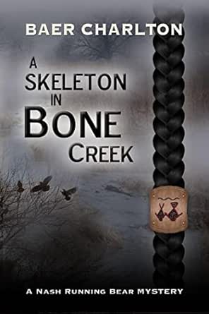 A Skeleton in Bone Creek (A Nash Running Bear Mystery Book 1) - Kindle ...