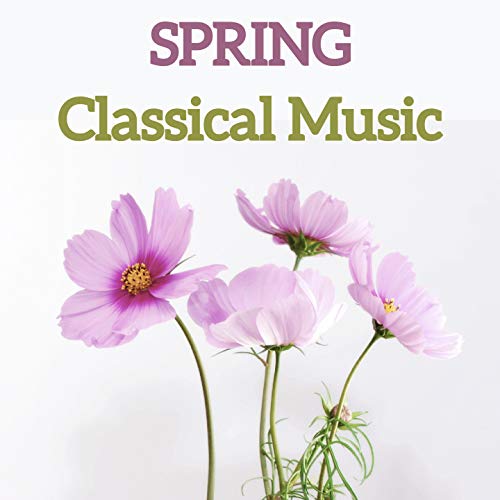 Amazon.co.jp: Spring classical music : VARIOUS ARTISTS: デジタルミュージック