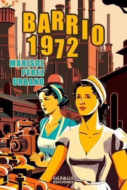 Amazon.com: Barrio 1972: 9788412747744: Pérez Urbano, Marisol: Books