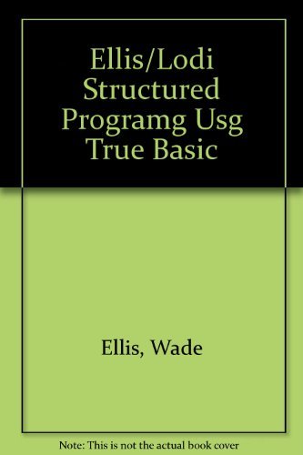 Structured Programming Using True Basic An Introduction Ellis Wade
