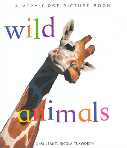 Wild Animals (Very First Picture Board): Tuxworth, Nicola ...