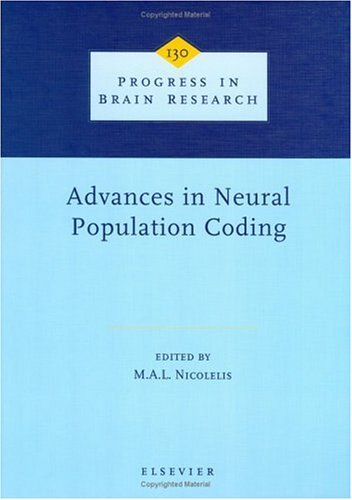 Advances in Neural Population Coding (Volume 130) (Progress in Brain Research, Volume 130 ...