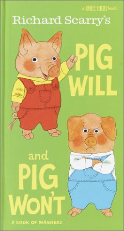Amazon.com: Richard Scarry's Pig Will and Pig Won't (A Knee-High Book(R ...