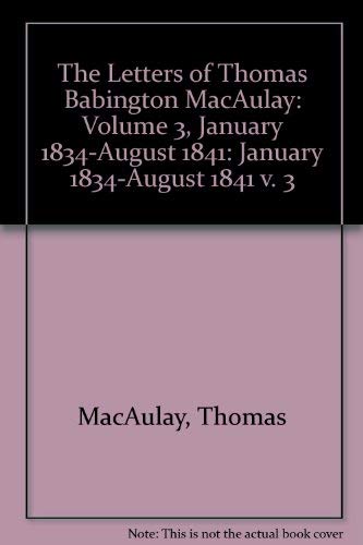 Amazon.com: The Letters of Thomas Babington MacAulay: Volume 3, January ...