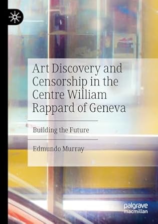 Amazon.com: Art Discovery and Censorship in the Centre William Rappard ...