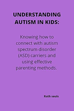 UNDERSTANDING AUTISM IN KIDS: Knowing how to connect with autism ...