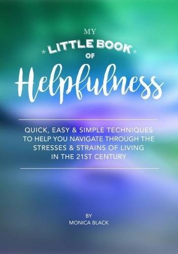 My Little Book of Helpfulness: Quick, easy and simple techniques to ...