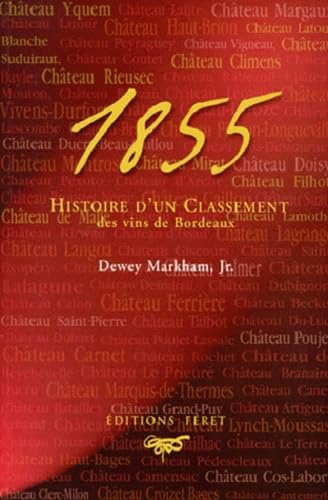 1855, Histoire d'un Classement des vins de Bordeaux : DEWEY MARKHAM, Jr: Amazon.com.mx: Libros