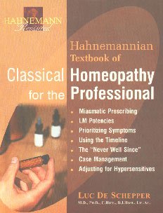 Hahnemannian Textbook of CLassical Homeopathy for the Professional: Luc ...