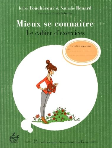 Cahier d exercices pour mieux se connaitre: Le cahier d'exercices ...