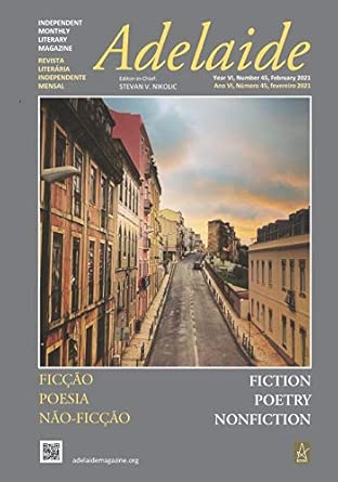 Adelaide: Independent Literary Magazine No. 45, February 2021: Nikolic, Stevan V.: 9781954351813 ...