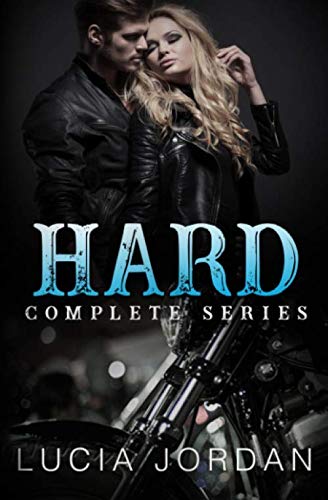 Hard: A Motorcycle Club Romance - Complete Series: Jordan, Lucia ...