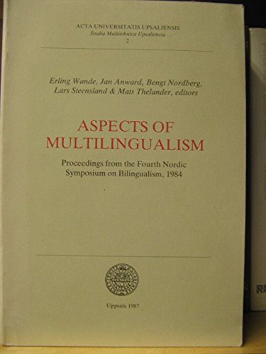 Aspects of multilingualism: Proceedings from the Fourth Nordic ...