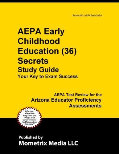 AEPA Early Childhood Education (36) Secrets Study Guide: AEPA Test ...