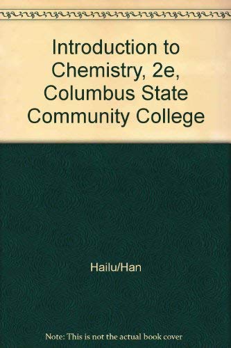 Introduction to Chemistry, 2e, Columbus State Community College: Hailu ...