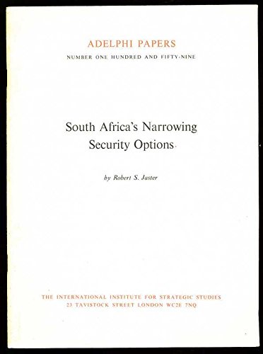 South Africa's narrowing security options (Adelphi papers - 159 ...