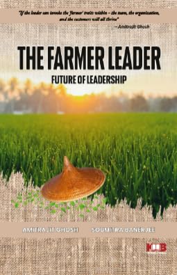 Buy The Farmer Leader: Future of Leadership by Amitrajit Ghosh and ...