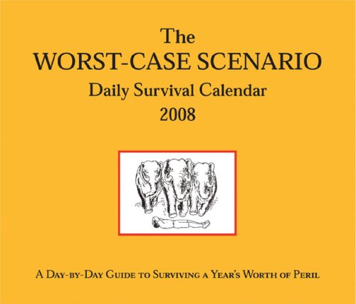 2008 Daily Calendar: Worst Case Scenario: Piven, Joshua: 9780811858397 ...