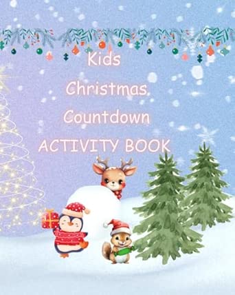 Kid's Christmas Countdown Activity Book: Ages: 4-8, 24 activities in ...