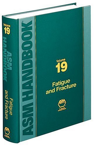 ASM Handbook: Volume 19: Fatigue and Fracture Edition – Wiselibs.shop
