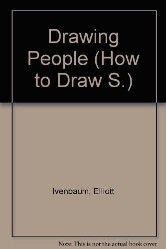 Drawing People (How-To-Draw Book): Ivenbaum, Elliott, Frame, Paul ...