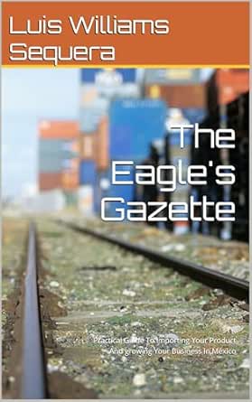 The Eagle's Gazette: Practical Guide To Importing Your Product And ...
