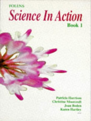 Folens Science in Action: Book 1: Harrison, Patricia: 9781852762544 ...