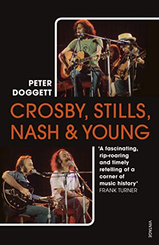 Crosby, Stills, Nash & Young: The definitive biography eBook : Doggett ...
