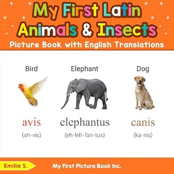 My First Latin Animals & Insects Picture Book with English Translations ...