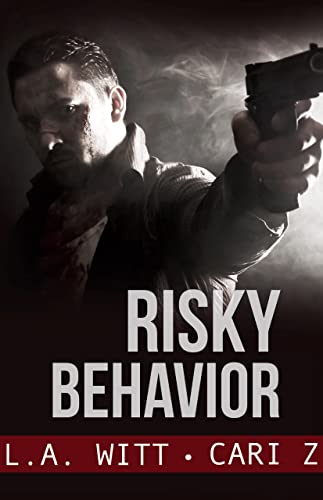 Risky Behavior (Bad Behavior Book 1) eBook : Z, Cari, Witt, L.A ...