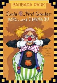 Junie B., First Grader: Boo...and I MEAN It! (Junie B. Jones Series #24 ...