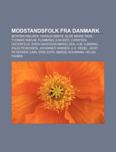 Modstandsfolk Fra Danmark: Morten Nielsen, Harald Sobye, Else Marie ...