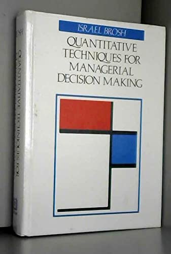 Quantitative Techniques for Managerial Decision Making: Brosh, Israel ...