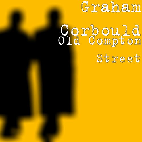 Amazon.com: Old Compton Street : Graham Corbould: Digital Music