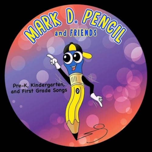 Play Pre-K, Kindergarten, And First Grade Songs by Mark D. Pencil and ...