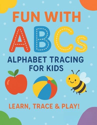 Fun With ABC's, Alphabet Tracing For Kids: Learn, Trace & Play ...