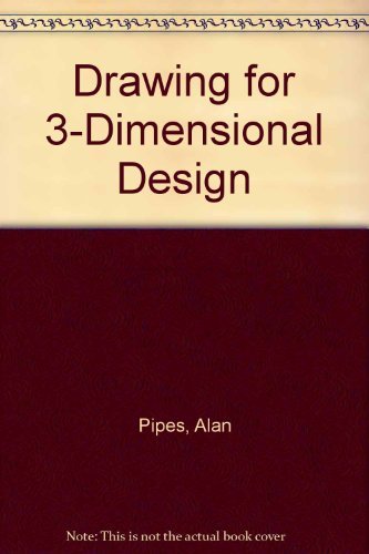 Drawing for 3-Dimensional Design: Pipes, Alan: 9780697139450: Amazon ...