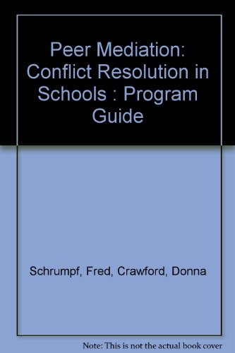 Peer Mediation: Conflict Resolution in Schools : Program Guide: H. Chu ...
