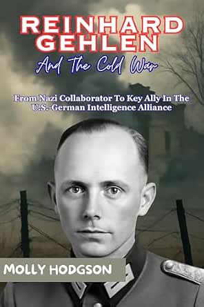 Amazon.com: REINHARD GEHLEN And The Cold War: From Nazi Collaborator To ...