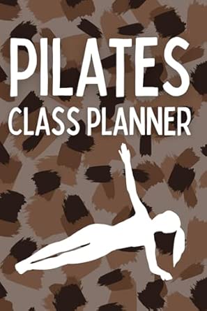 Pilates Class Planner: 120 lined pages notebook journal for pilates ...