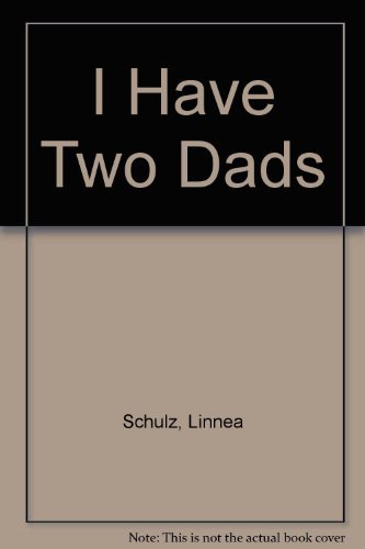 I Have Two Dads : Schulz, Linnea, Aitken, Susan: Amazon.in: Books