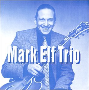 Mark Elf Trio: Elf, Mark: Amazon.es: CD y vinilos}