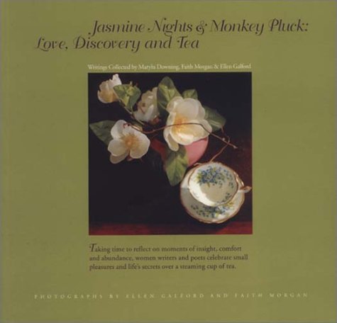 Jasmine Nights & Monkey Pluck: Love, Discovery and Tea: Downing, Marylu ...