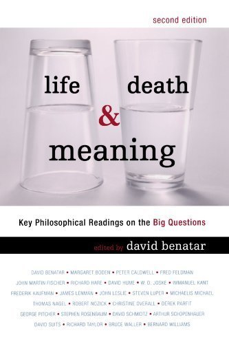 Life, Death, and Meaning: Key Philosophical Readings on the Big ...